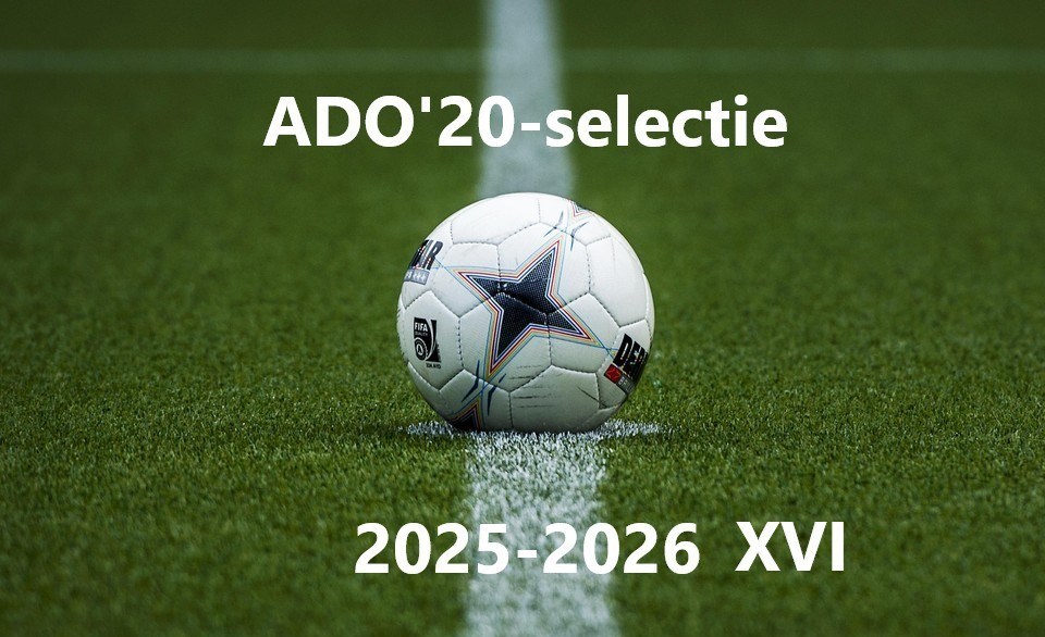 Nieuw bij de ADO'20-selectie 2025, de staf ingevuld, deel II - ADO'20