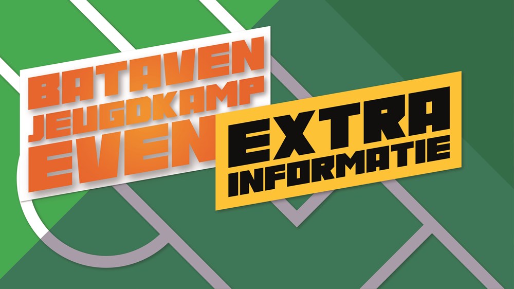 Bataven Jeugdkamp Event - Extra Informatie - V.V. De Bataven