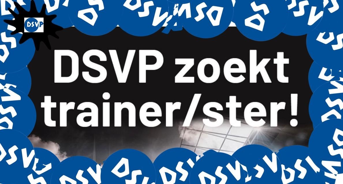 DSVP zoekt trainer/ster voor de MO20-1 - Voetballen in Pijnacker-Nootdorp, dat doe je hier!