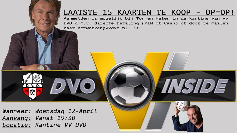 Laatste 15 kaarten te koop voor DVO Voetbal Inside. - DVO