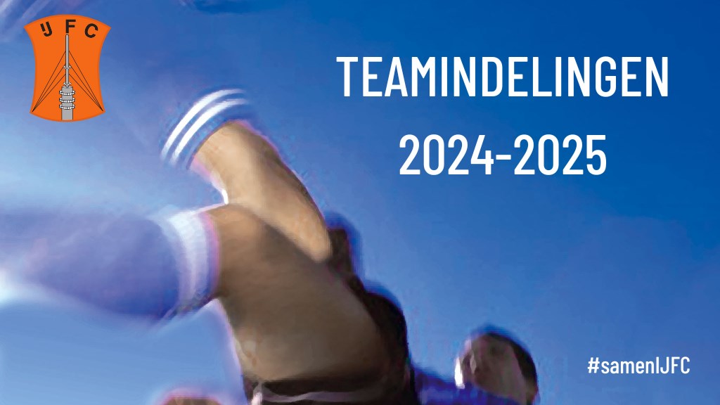Teamindelingen seizoen 2024-2025 - IJFC