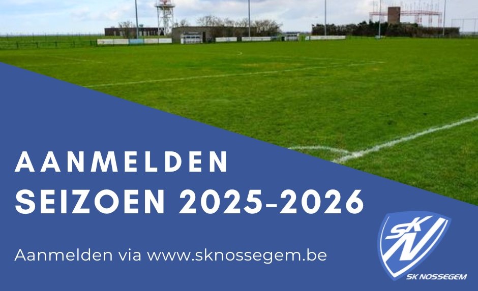 Aanmeldingen seizoen 2025-2026 geopend! - SK Nossegem