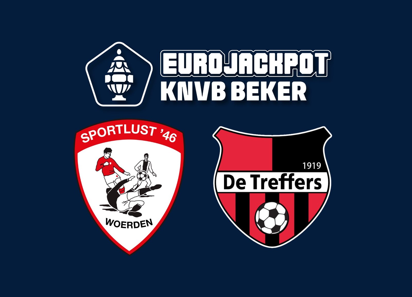 Info & tickets 1/16 finale Eurojackpot KNVB Beker - Sportlust '46