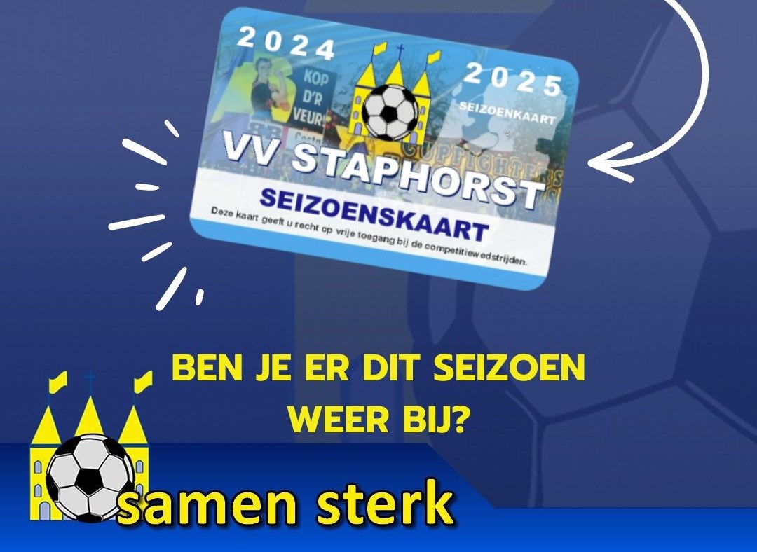 * Let op: extra datum! * Afhalen ledenpassen en aangevraagde seizoenkaarten - vv Staphorst