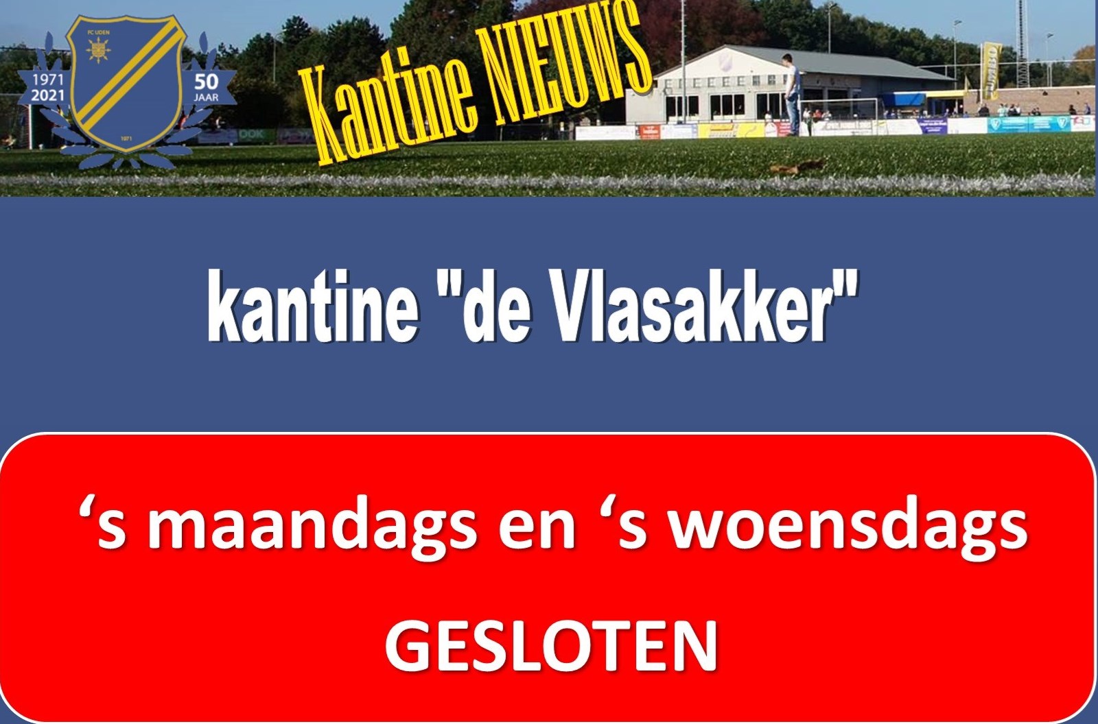 Openingstijden kantine FC Uden gewijzigd per 1 feb 2023 - FC Uden