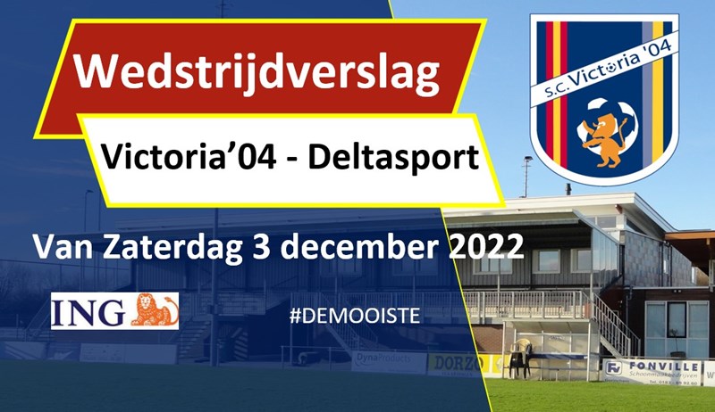Wedstrijdverslag Victoria'04 1 - Deltasport 1 - Victoria '04