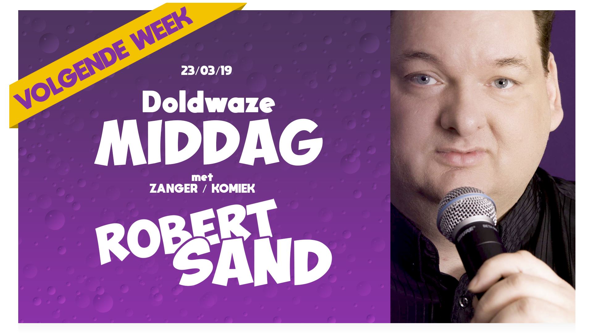 Doldwaze middag met Robert Sand - v.v.Woubrugge